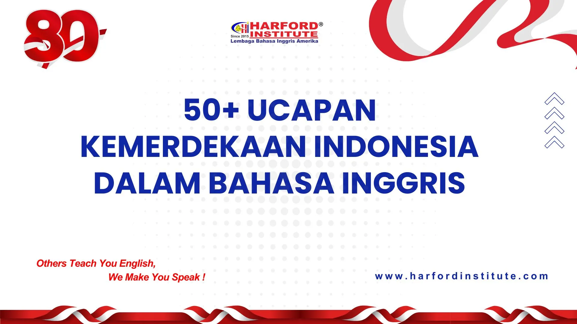 50+ Ucapan Kemerdekaan Indonesia dalam Bahasa Inggris